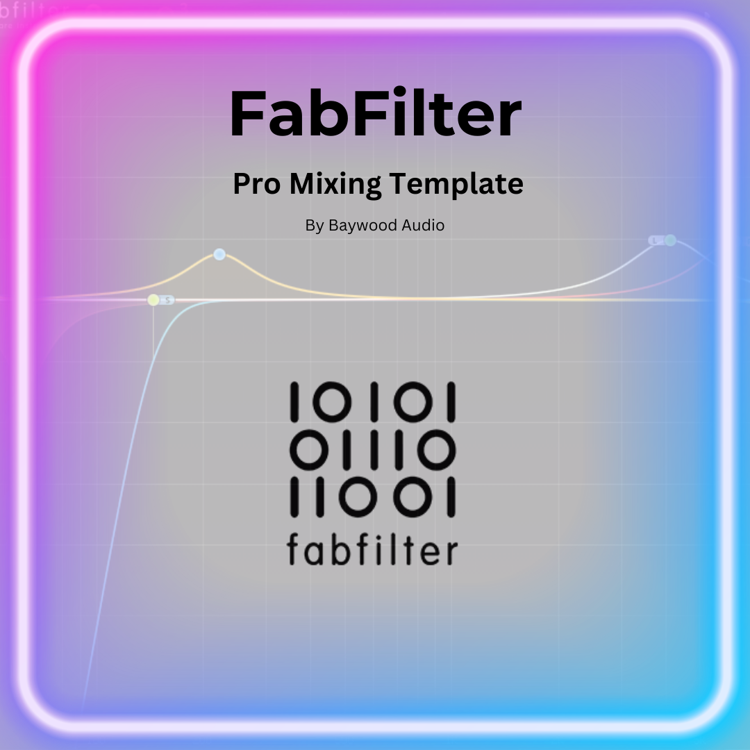 FabFilter Pro Mixing Template – BaywoodAudio.com